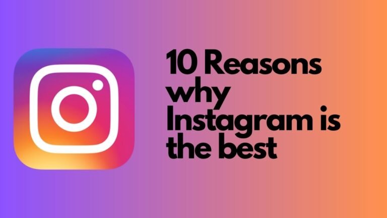 10 Reasons why Instagram is the best Social Media for Marketing – BrandMa