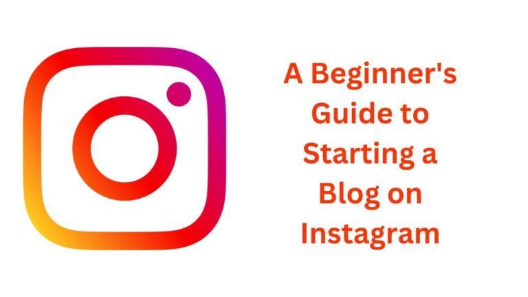 A Beginner's Guide to Starting a Blog on Instagram - BrandMa